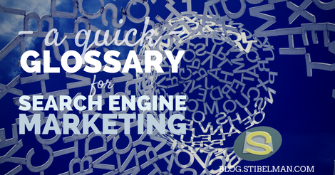 A quick glossary for Search Engine Marketing - Shay Stibelman - The Blog